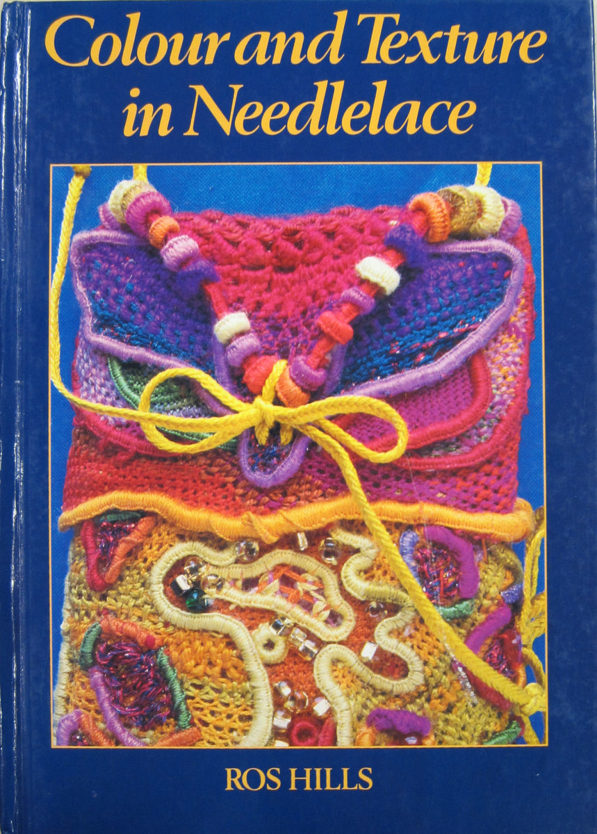 Colour and Texture in Needlelace by Ros Hills – Louise West Lace Design