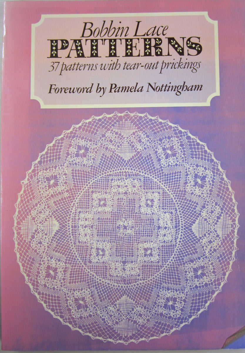 Bobbin Lace Patterns foreward by Pamela Nottingham – Louise West Lace ...