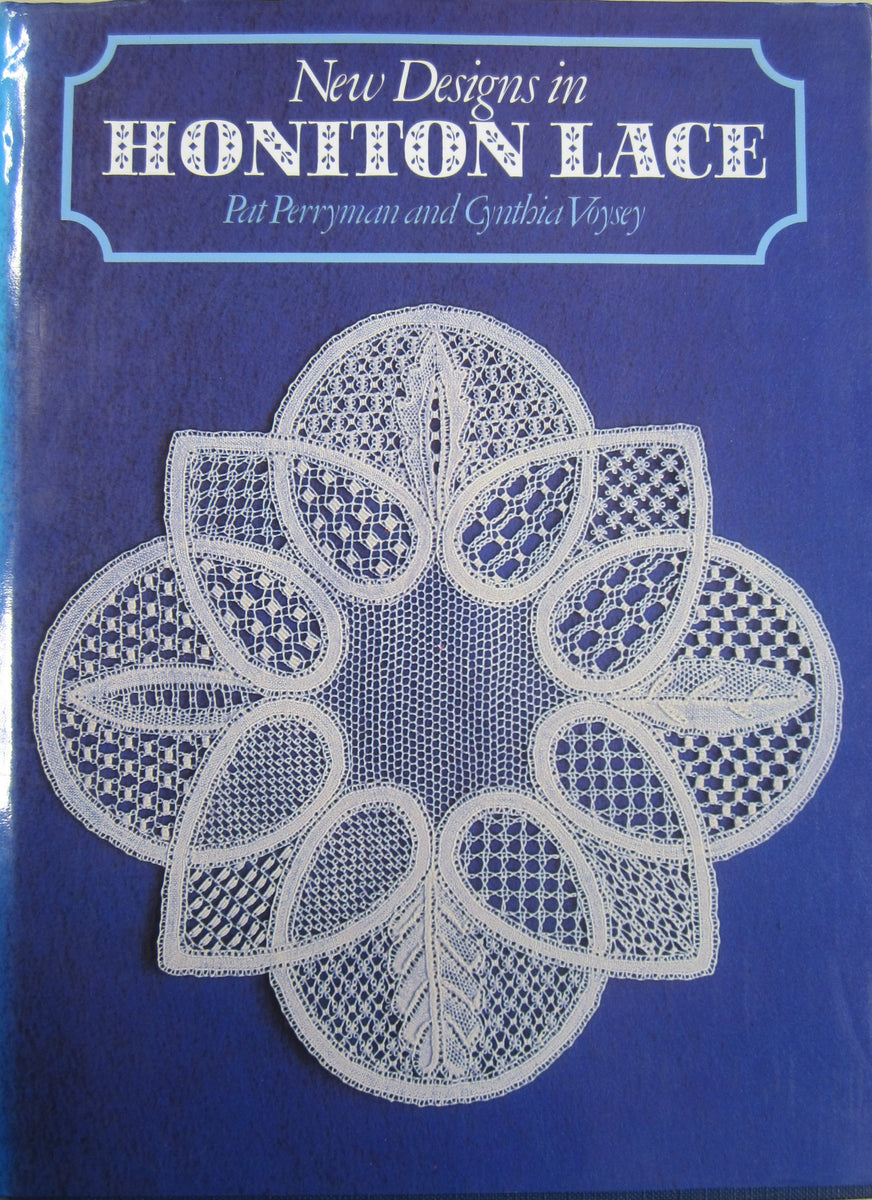 New Designs in Honiton Lace by Pat Perryman and Cynthia Voysey – Louise ...